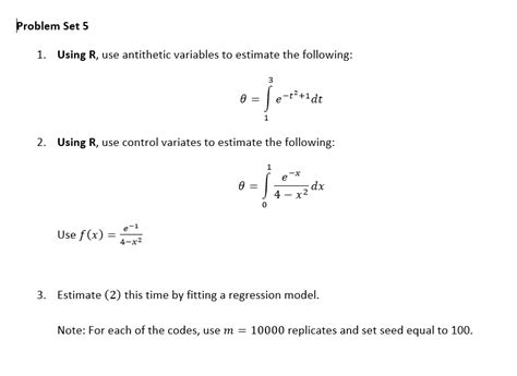 Solved Problem Set 5 1 Using R Use Antithetic Variables To Chegg Com