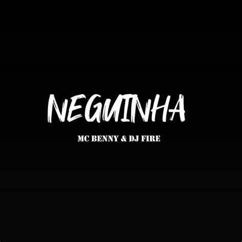 Neguinha Single By Dj Fire Spotify