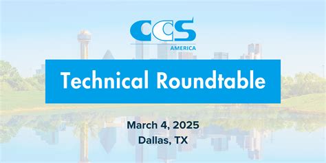 CCSA Technical Roundtable CCS America