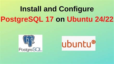 Vijaya Reddy Pr On Linkedin How To Install And Configure Postgresql 17