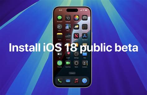 How To Install Ios 18 Public Beta On Iphone