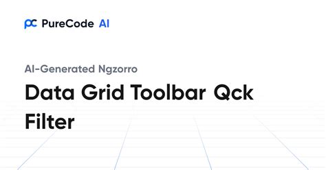 Implement Ngzorro Data Grid Toolbar Qck Filter Fast Using Ai