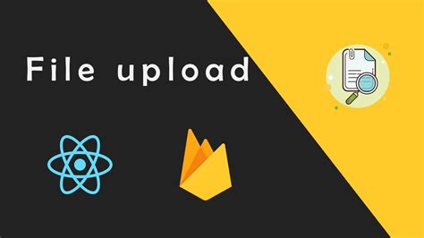 File Upload With React And Firebase Storage Youtube
