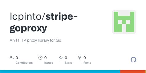 Github Lcpinto Stripe Goproxy An Proxy Library For Go