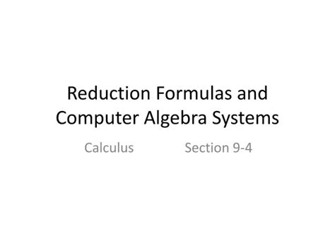 Ppt Reduction Formulas And Computer Algebra Systems Powerpoint