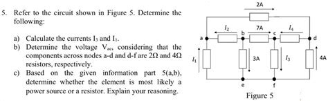 Solved Refer To The Circuit Shown In Figure 5 Determine The Following