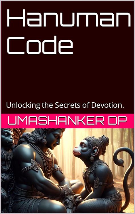 Hanuman Code Unlocking The Secrets Of Devotion Kindle Edition By Dp