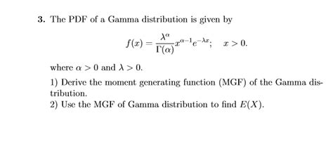 Solved 3 The Pdf Of A Gamma Distribution Is Given By F X