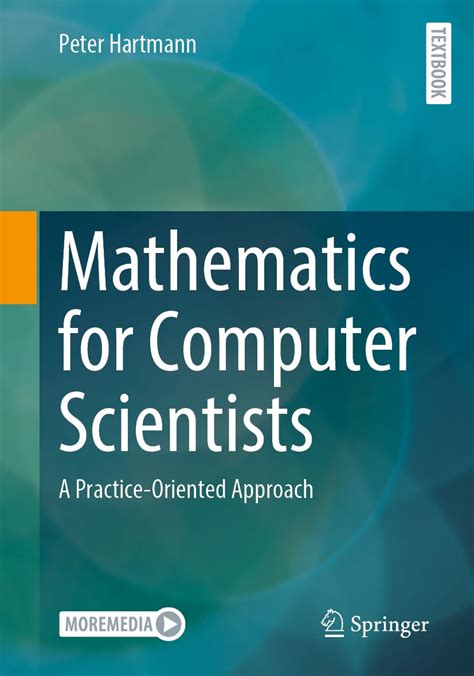 Mathematics For Computer Scientists A Practice Oriented Approach