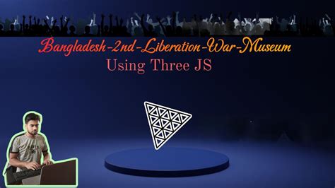 Md Obidul Haque On Linkedin Bangladesh Bangla Movment Liberationwar Threejs Threejs