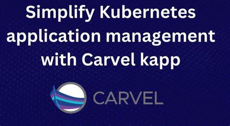 Donald Lutz On Linkedin Simplify Kubernetes Application Management With Carvel Kapp