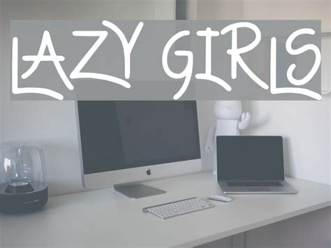 Lazy Girls Font