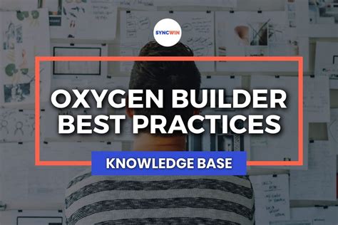 oxygen builder best practices ultimate beginner s guide toolonomy