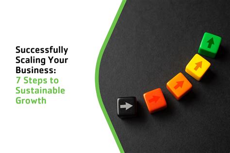 Scaling Your Business 7 Proven Strategies For Sustainable Growth