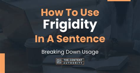 How To Use Frigidity In A Sentence Breaking Down Usage