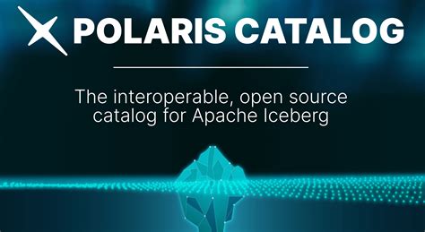 Apache Polaris 从入门到精通 沧海月明