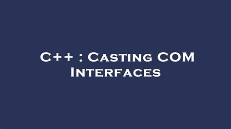 C Casting Com Interfaces Youtube