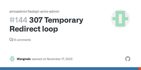 307 Temporary Redirect Loop · Issue 144 · Amisadminfastapi Amis Admin · Github