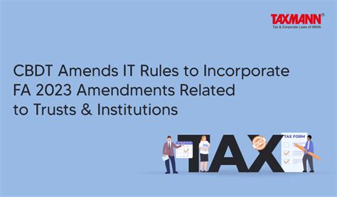 CBDT Amends IT Rules To Incorporate FA Amendments Related To Trusts Institutions