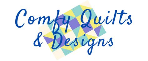 Comfy Quilts And Designs