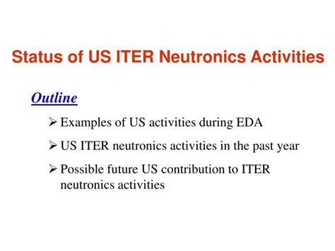 Ppt Status Of Us Iter Neutronics Activities Powerpoint Presentation Free Download Id 811283
