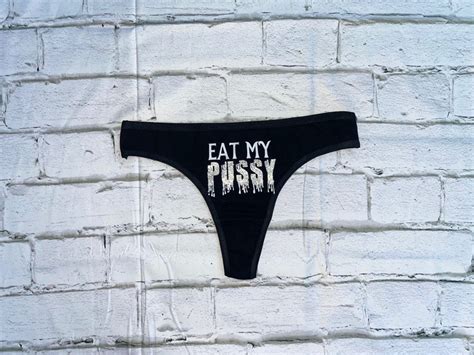Eat My Pussy Thong Adult Novelty Panties Etsy