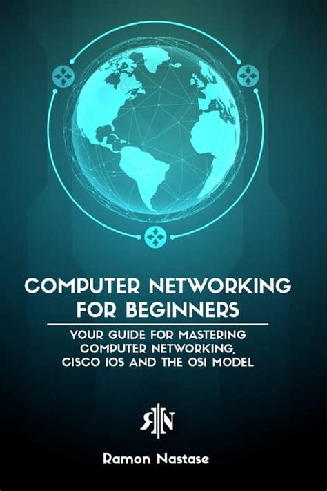 computer networking for beginners the beginner s guide for mastering
