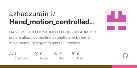 GitHub Azhadzuraimi Hand Motion Controlled Robottic Arm HAND MOTION CONTROLLED ROBOTIC ARM