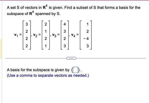 solved a set s ﻿of vectors in r4 ﻿is given find a subset of