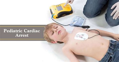 Pediatric Cardiac Arrest Recognizing The Symptoms