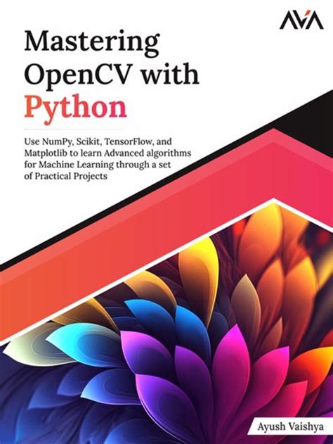 Mastering Opencv With Python Use Numpy Scikit Tensorflow And