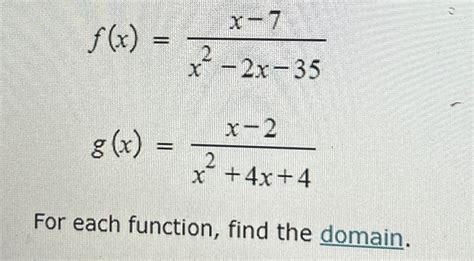 Solved F X X 7x2 2x 35g X X 2x2 4x 4for Each Function