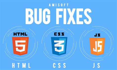 Fix Html Css And Js Bugs By Amisoft Fiverr