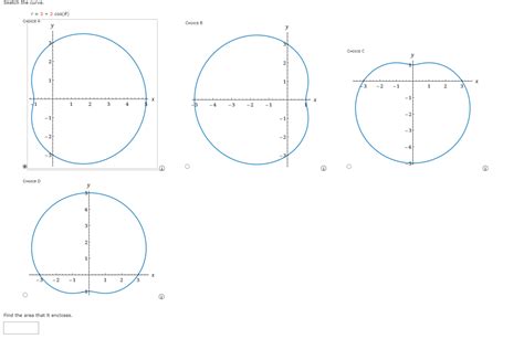 Solved Sketch The Curve R Cos CHOICE CHOICE Chegg Com