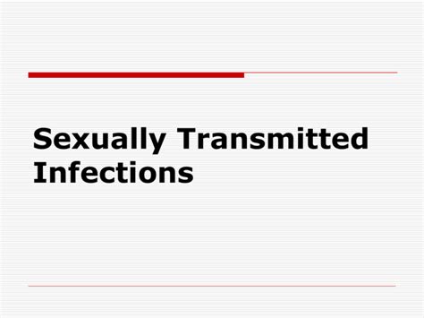 Sexually Transmitted Infections STIs STDs Presentation