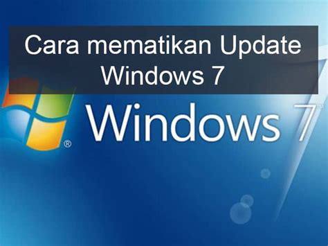 7 Cara Mematikan Update Windows 7 Secara Permanen