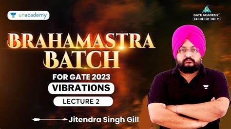 Vibrations Lecture 2 Brahmastra Batch For Gate 2023 Jitendra Singh