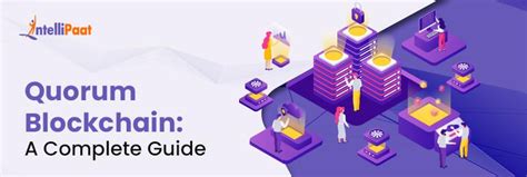 a guide to quorum blockchain intellipaat