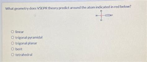 Solved What Geometry Does VSEPR Theory Predict Around The Chegg