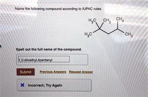 Name The Following Compound According To Iupac Rules H3c Ch3 Ch3 H3c Ch3 Spell Out The Full