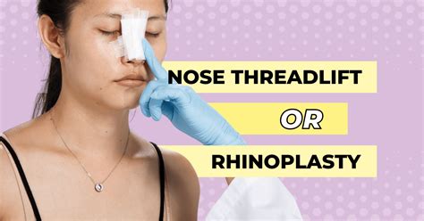 Benefits Of Nose Thread Lift Over Traditional Rhinoplasty