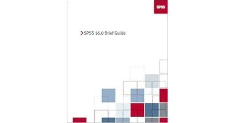 SPSS 16 0 Brief Guide By SPSS Inc