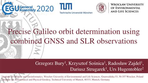 Pdf Precise Galileo Orbit Determination Using Combined Gnss And Slr Observations