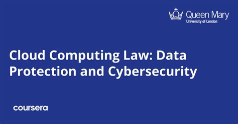 Cloud Computing Law Data Protection And Cybersecurity Coursya