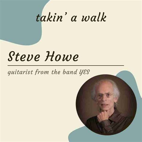 Steve Howe Guitarist From The Band YES Takin A Walk Podcast