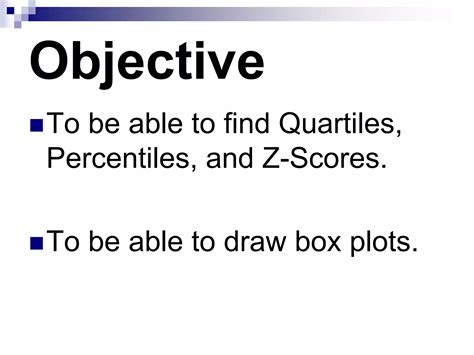 day 1 measures of position quartiles percentiles zscores boxplots 2 6 ppt