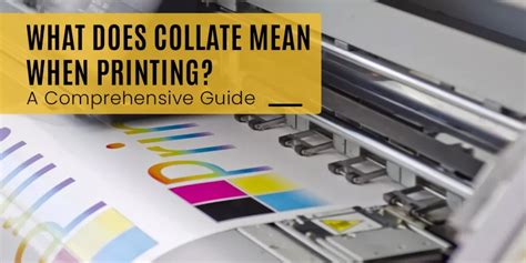 What Does Collate Mean When Printing A Comprehensive Guide Silver Edge Packaging