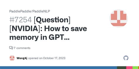 Question Nvidia How To Save Memory In Gpt Pretraining · Issue 7254 · Paddlepaddle