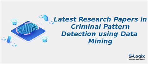 data mining research papers in criminal pattern detection s logix