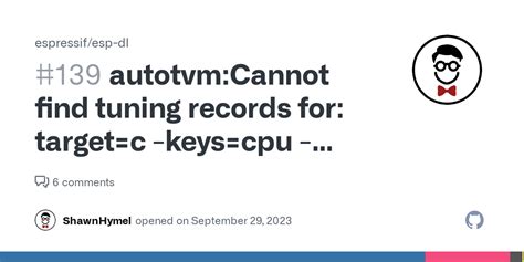 Autotvmcannot Find Tuning Records For Targetc Keyscpu Modelesp32